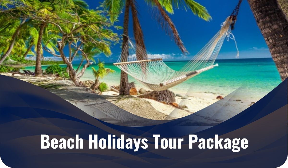 Affordable Beach Holiday Tour Packages for Hidden Gems